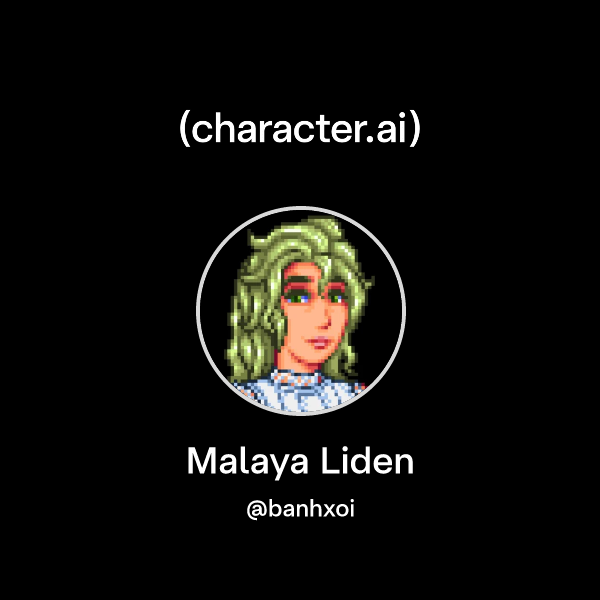 Chat with Malaya Liden | character.ai | Personalized AI for every moment of your day