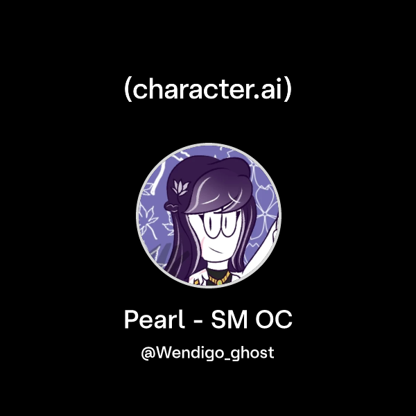 Chat with Pearl - SM OC | character.ai | Personalized AI for every ...