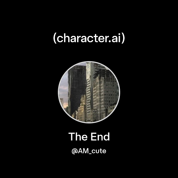 Chat with The End | character.ai | AI Chat, Reimagined–Your Words. Your ...