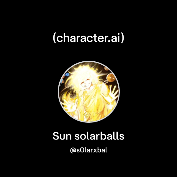 Chat with Sun solarballs | character.ai | AI Chat, Reimagined–Your ...