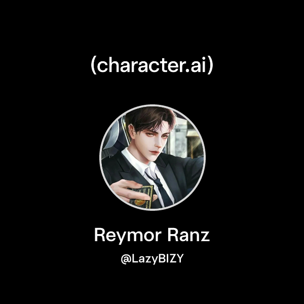 Chat with Reymor Ranz | character.ai | AI Chat, Reimagined–Your Words ...