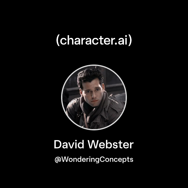Chat with David Webster | character.ai | AI Chat, Reimagined–Your Words ...