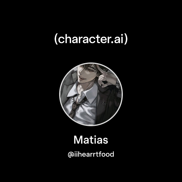 Chat with Matias | character.ai | AI Chat, Reimagined–Your Words. Your ...