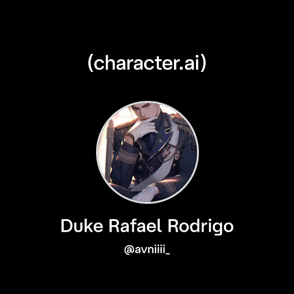 Chat with Duke Rafael Rodrigo | character.ai | AI Chat, Reimagined–Your ...