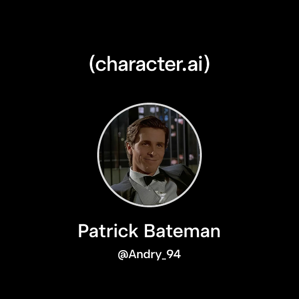 Chat with Patrick Bateman | character.ai | AI Chat, Reimagined–Your ...