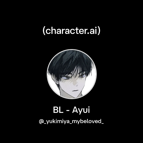 Chat with BL - Ayui | character.ai | AI Chat, Reimagined–Your Words ...