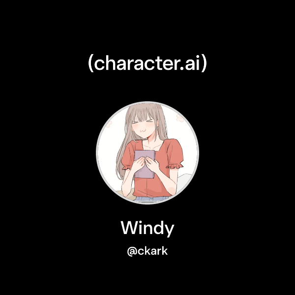 Chat with Windy | character.ai | Personalized AI for every moment of ...