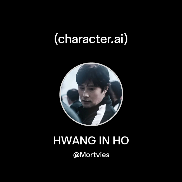 Chat with HWANG IN HO | character.ai | AI Chat, Reimagined–Your Words ...