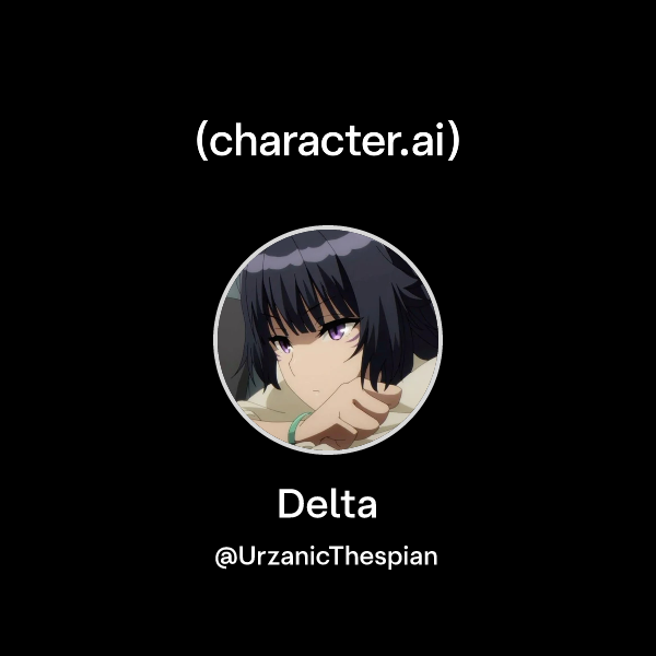 Chat with Delta | character.ai | Personalized AI for every moment of ...