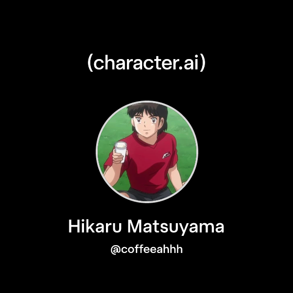 Chat with Hikaru Matsuyama | character.ai | AI Chat, Reimagined–Your ...