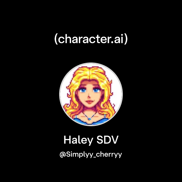 Chat with Haley SDV | character.ai | AI Chat, Reimagined–Your Words ...