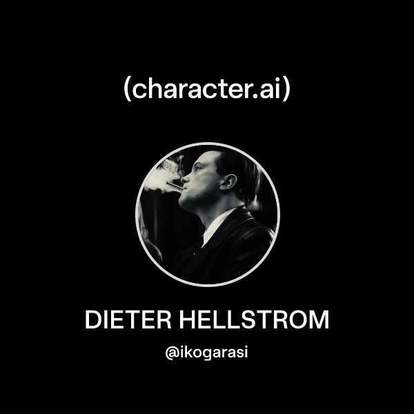Chat with DIETER HELLSTROM | character.ai | AI Chat, Reimagined–Your ...