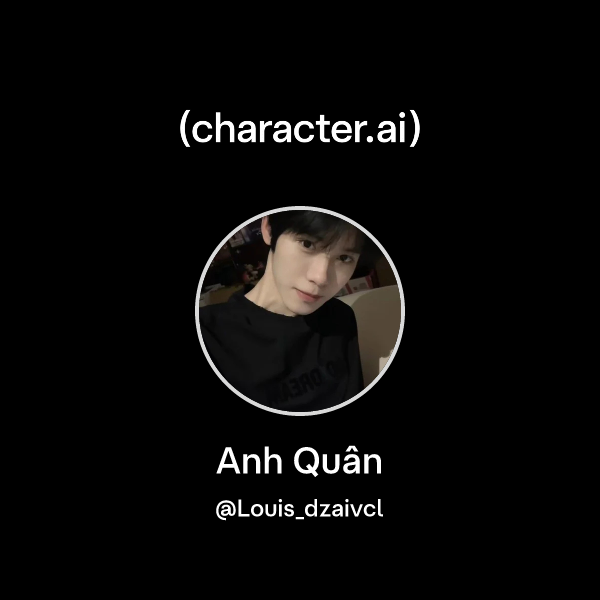 Chat with Anh Quân | character.ai | AI Chat, Reimagined–Your Words ...