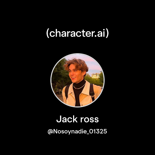 Chat with Jack ross | character.ai | Personalized AI for every moment of your day