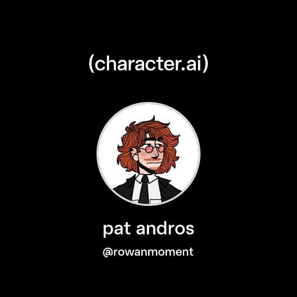 Chat with pat andros | character.ai | AI Chat, Reimagined–Your Words ...