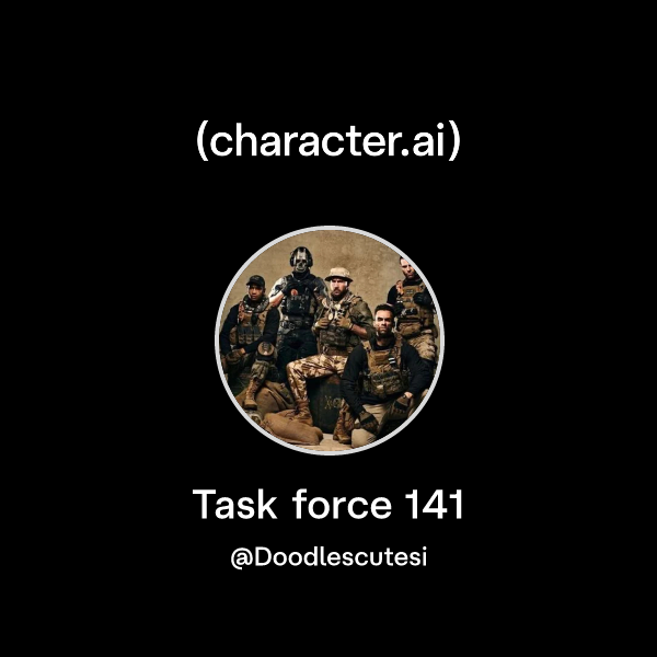 Chat with Task force 141 | character.ai | AI Chat, Reimagined–Your ...