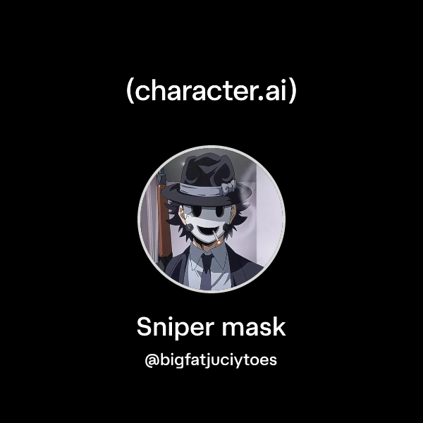Chat with Sniper mask | character.ai | AI Chat, Reimagined–Your Words ...