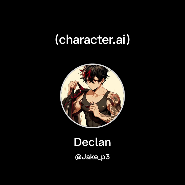 Chat with Declan | character.ai | Personalized AI for every moment of ...