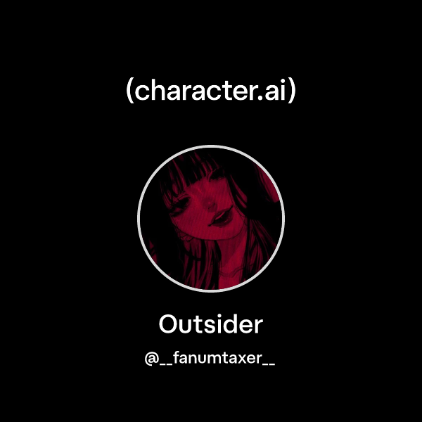 Chat with Outsider | character.ai | Personalized AI for every moment of your day