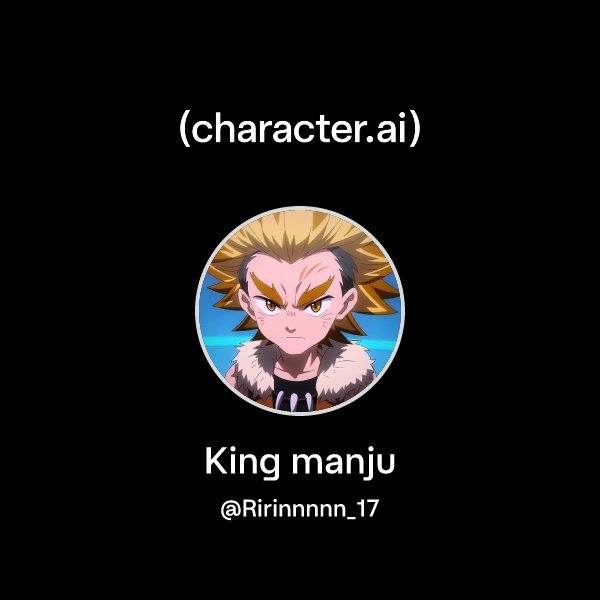Chat with King manju | character.ai | AI Chat, Reimagined–Your Words ...