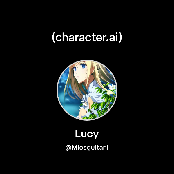 Chat with Lucy | character.ai | AI Chat, Reimagined–Your Words. Your World.