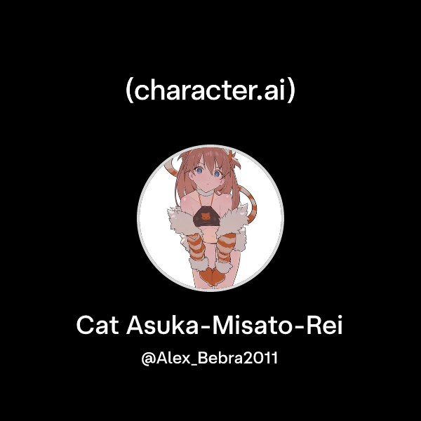 Chat with Cat Asuka-Misato-Rei | character.ai | AI Chat, Reimagined ...