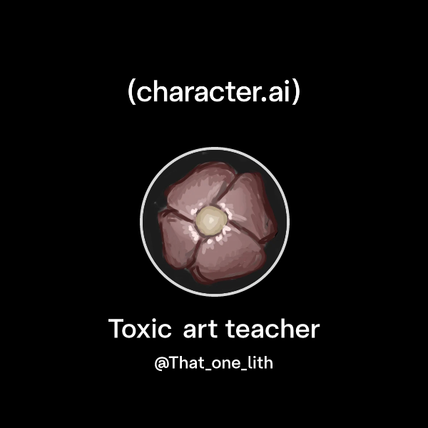 Chat with Toxic art teacher | character.ai | AI Chat, Reimagined–Your ...