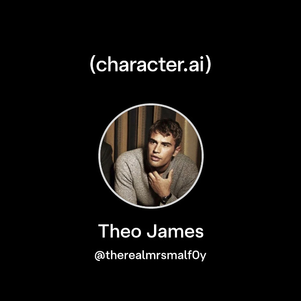 Chat with Theo James | character.ai | Personalized AI for every moment ...