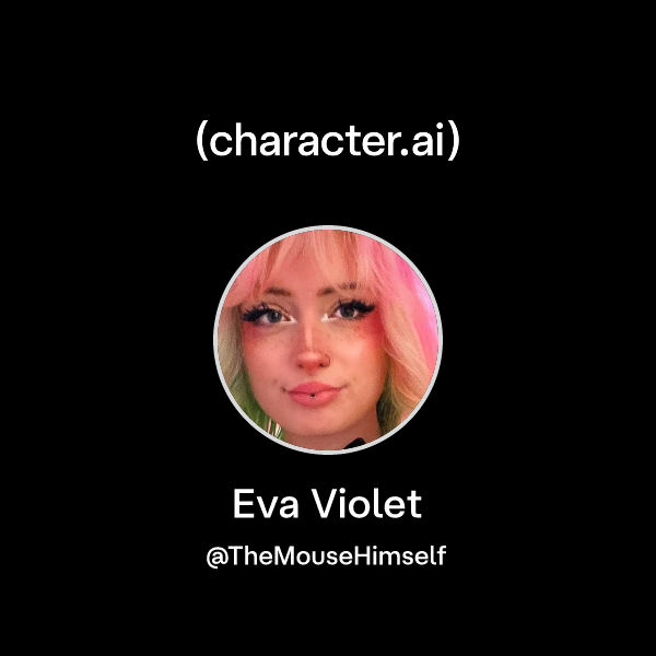 Chat with Eva Violet | character.ai | AI Chat, Reimagined–Your Words. Your World.