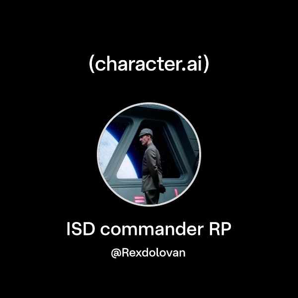 Chat with ISD commander RP | character.ai | Personalized AI for every ...