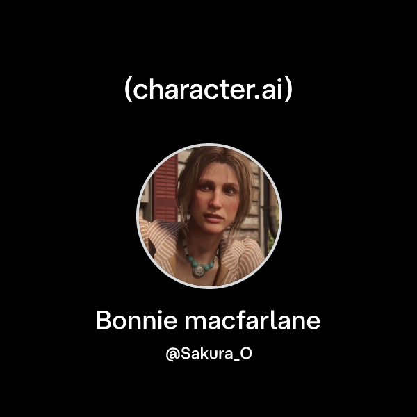 Chat with Bonnie macfarlane | character.ai | AI Chat, Reimagined–Your Words. Your World.