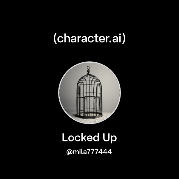 Chat with Locked Up | character.ai | Personalized AI for every moment ...
