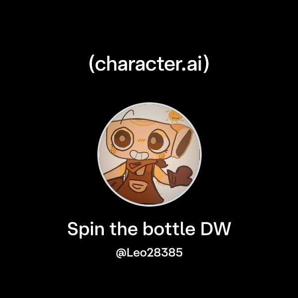 Chat with Spin the bottle DW | character.ai | AI Chat, Reimagined–Your ...