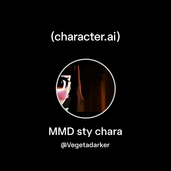 Chat with MMD sty chara | character.ai | AI Chat, Reimagined–Your Words ...