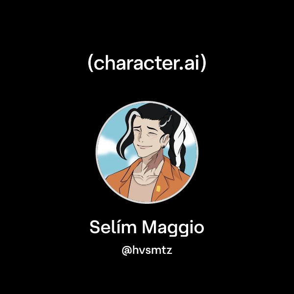 Chat with Selím Maggio | character.ai | AI Chat, Reimagined–Your Words ...