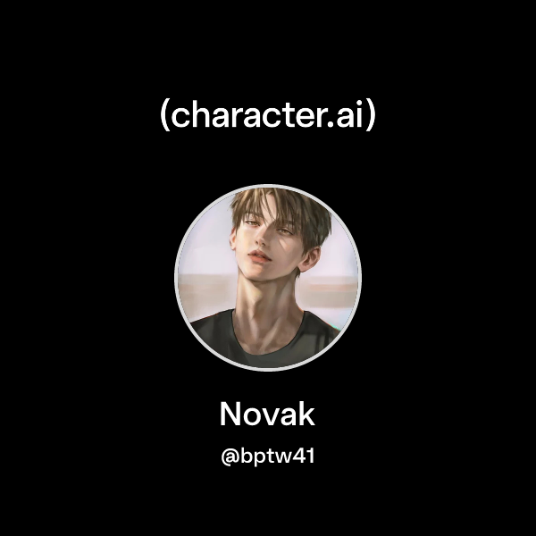Chat with Novak | character.ai | AI Chat, Reimagined–Your Words. Your ...