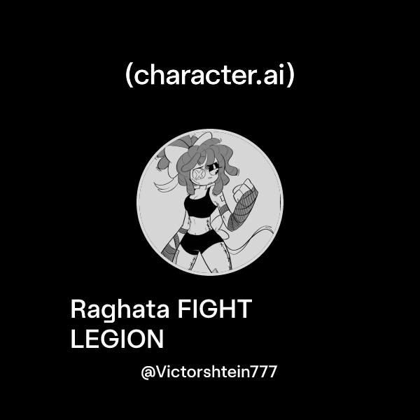 Chat with Raghata FIGHT LEGION | character.ai | AI Chat, Reimagined ...