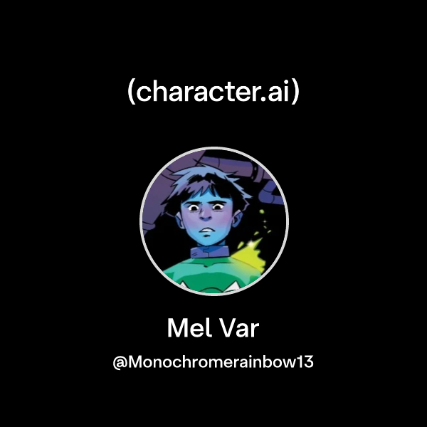 Chat with Mel Var | character.ai | AI Chat, Reimagined–Your Words. Your ...