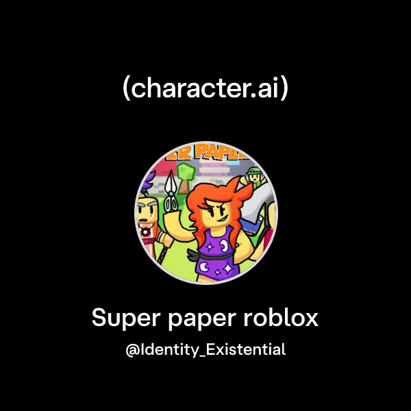 Chat with Super paper roblox | character.ai | AI Chat, Reimagined–Your ...