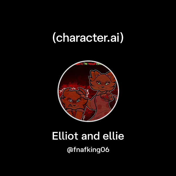Chat with Elliot and ellie | character.ai | AI Chat, Reimagined–Your ...