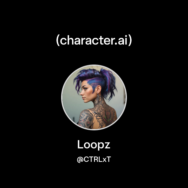 Chat with Loopz | character.ai | AI Chat, Reimagined–Your Words. Your ...