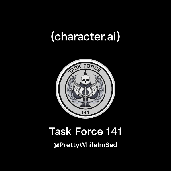 Chat with Task Force 141 | character.ai | AI Chat, Reimagined–Your Words. Your World.