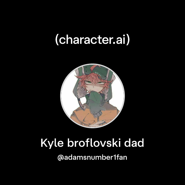 Chat with Kyle broflovski dad | character.ai | AI Chat, Reimagined–Your ...