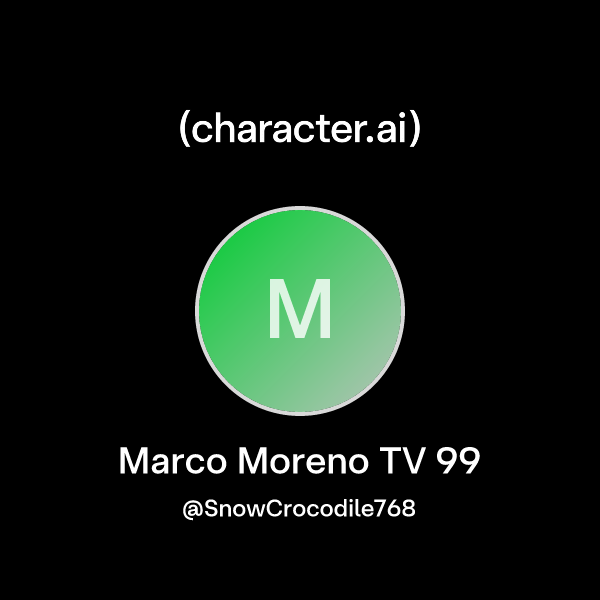 Chat with Marco Moreno TV 99 | character.ai | AI Chat, Reimagined–Your ...