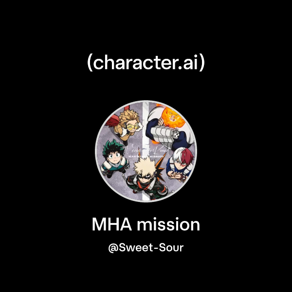 Chat with MHA mission | character.ai | AI Chat, Reimagined–Your Words. Your World.