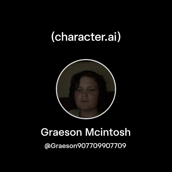 Chat with Graeson Mcintosh | character.ai | Personalized AI for every ...