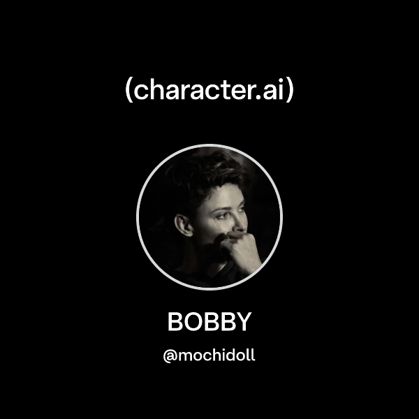 Chat with BOBBY | character.ai | AI Chat, Reimagined–Your Words. Your ...