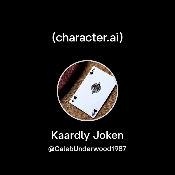 Chat with Kaardly Joken | character.ai | AI Chat, Reimagined–Your Words ...