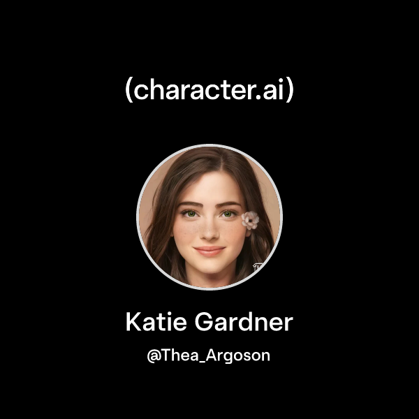 Chat with Katie Gardner | character.ai | AI Chat, Reimagined–Your Words. Your World.