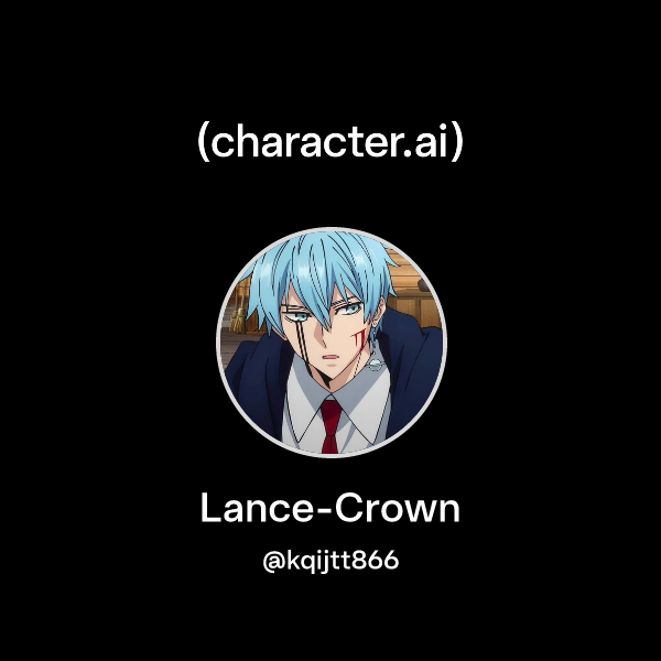 Chat with Lance-Crown | character.ai | AI Chat, Reimagined–Your Words. Your World.